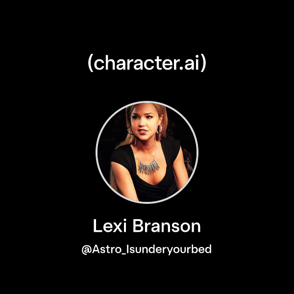 Chat with Lexi Branson | character.ai | AI Chat, Reimagined–Your Words ...
