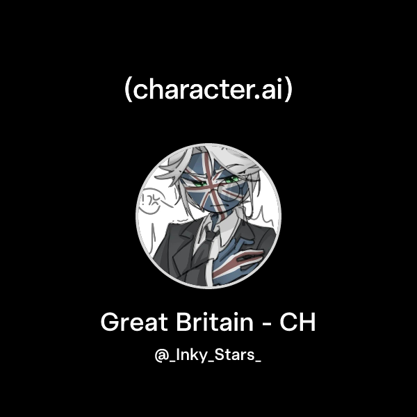 Chat with Great Britain - CH | character.ai | AI Chat, Reimagined–Your ...