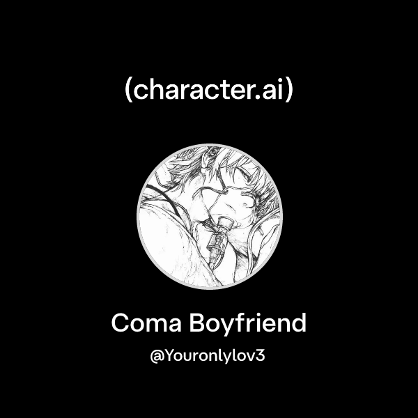 Chat with Coma Boyfriend | character.ai | AI Chat, Reimagined–Your ...