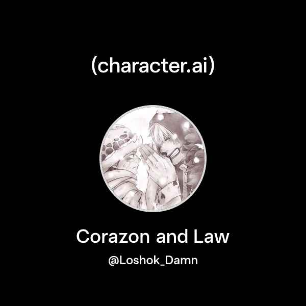 Chat with Corazon and Law | character.ai | AI Chat, Reimagined–Your ...
