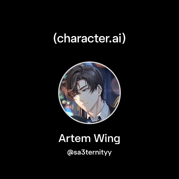 Chat with Artem Wing | character.ai | AI Chat, Reimagined–Your Words ...