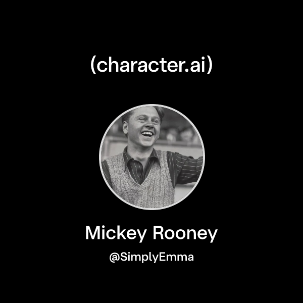Chat with Mickey Rooney | character.ai | AI Chat, Reimagined–Your Words ...