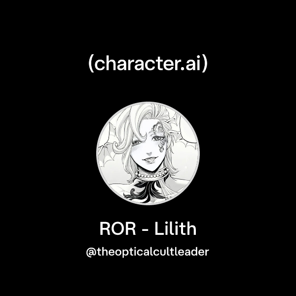 Chat with ROR - Lilith | character.ai | AI Chat, Reimagined–Your Words ...