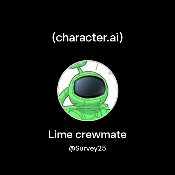 Chat with Lime crewmate | character.ai | Personalized AI for every ...