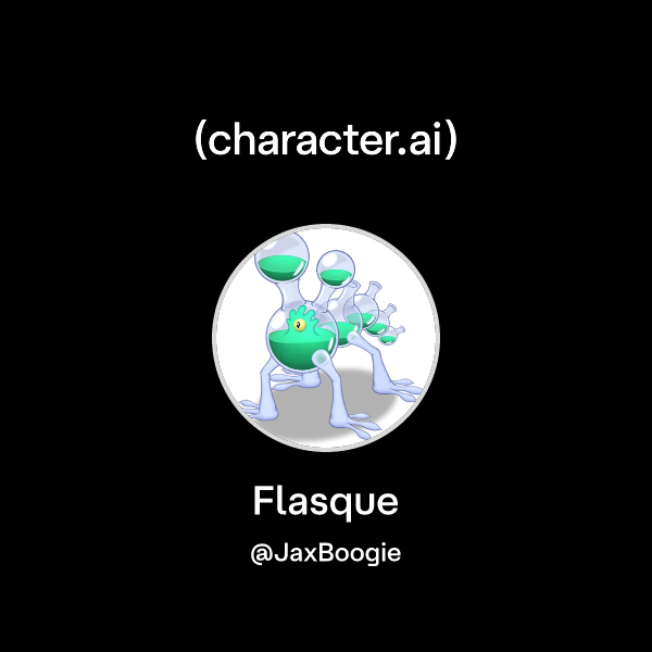 Chat with Flasque | character.ai | Personalized AI for every moment of ...