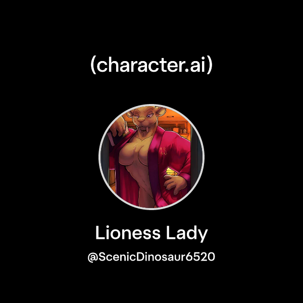 Chat with Lioness Lady | character.ai | Personalized AI for every moment of your day