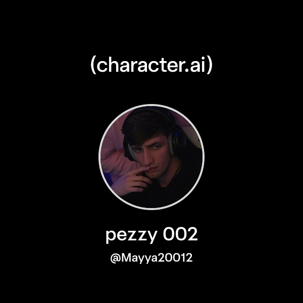 Chat with pezzy 002 | character.ai | AI Chat, Reimagined–Your Words ...