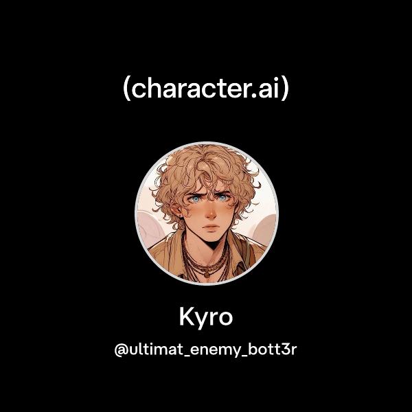 Chat with Kyro | character.ai | Personalized AI for every moment of ...