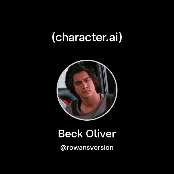 Chat with Beck Oliver | character.ai | Personalized AI for every moment ...