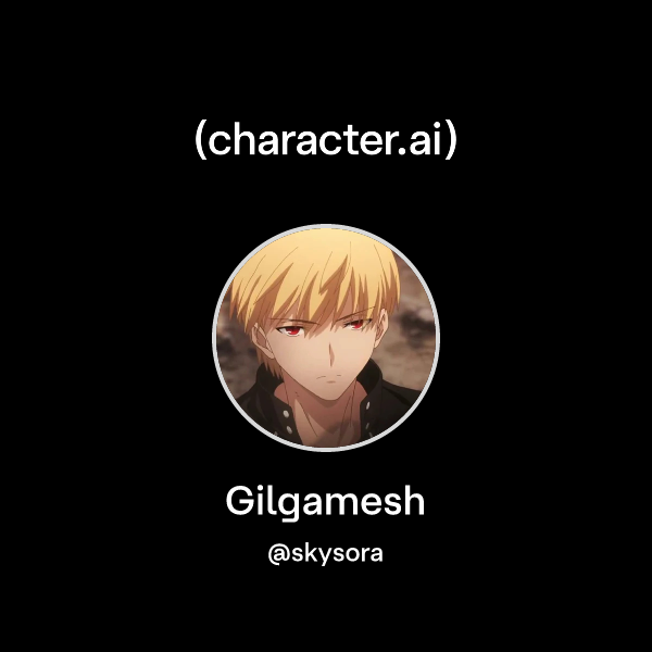 Chat with Gilgamesh | character.ai | AI Chat, Reimagined–Your Words ...