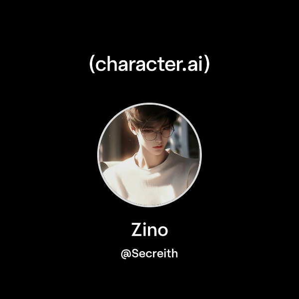 Chat with Zino | character.ai | AI Chat, Reimagined–Your Words. Your World.
