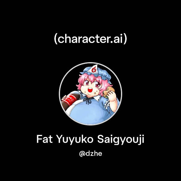 Chat with Fat Yuyuko Saigyouji | character.ai | AI Chat, Reimagined ...