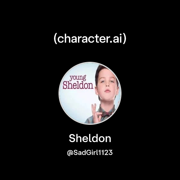Chat with Sheldon | character.ai | AI Chat, Reimagined–Your Words. Your ...