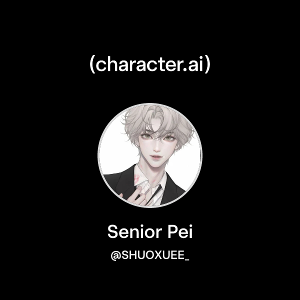 Chat with Senior Pei | character.ai | AI Chat, Reimagined–Your Words ...