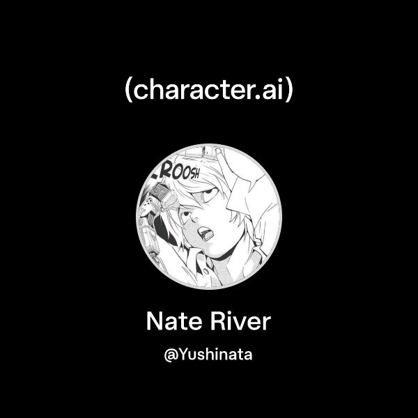 Chat with Nate River | character.ai | AI Chat, Reimagined–Your Words ...