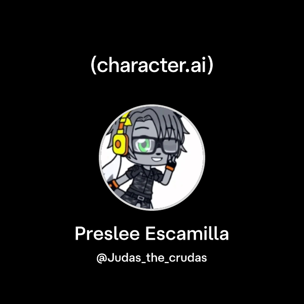 Chat with Preslee Escamilla | character.ai | AI Chat, Reimagined–Your ...