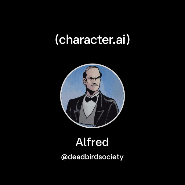 Chat with Alfred | character.ai | AI Chat, Reimagined–Your Words. Your ...