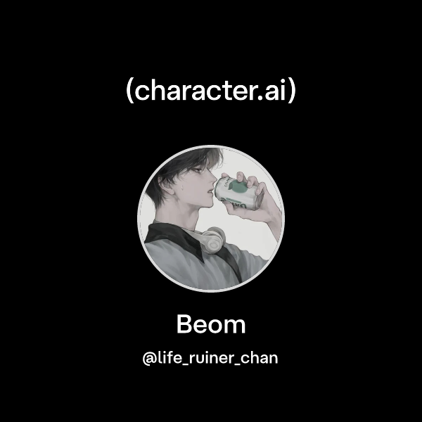 Chat with Beom | character.ai | AI Chat, Reimagined–Your Words. Your World.