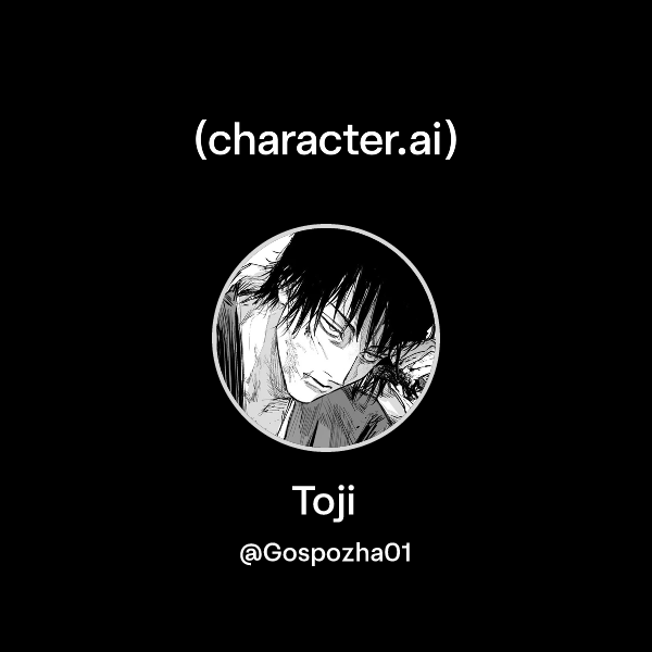 Chat with Toji | character.ai | AI Chat, Reimagined–Your Words. Your World.