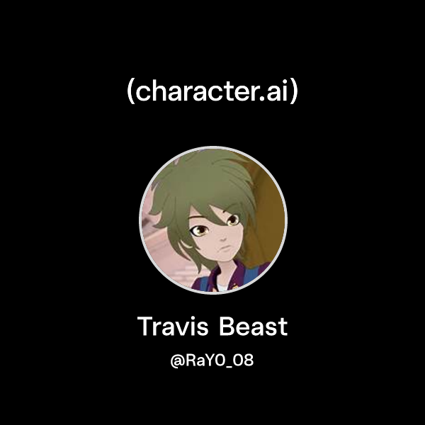 Chat with Travis Beast | character.ai | AI Chat, Reimagined–Your Words ...