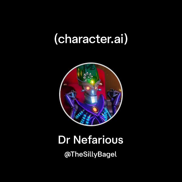 Chat with Dr Nefarious | character.ai | AI Chat, Reimagined–Your Words ...