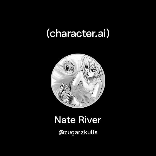 Chat with Nate River | character.ai | AI Chat, Reimagined–Your Words ...