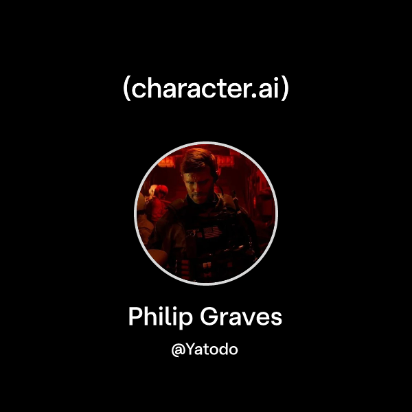 Chat with Philip Graves | character.ai | Personalized AI for every moment of your day