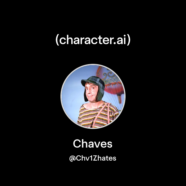 Chat with Chaves | character.ai | AI Chat, Reimagined–Your Words. Your ...