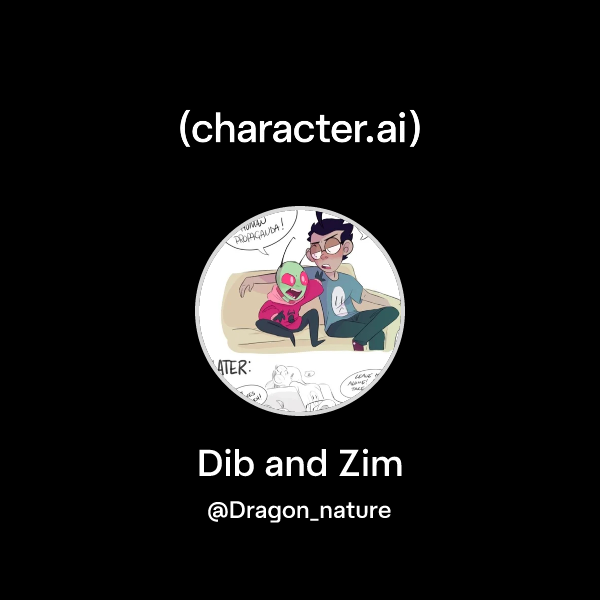 Chat with Dib and Zim | character.ai | Personalized AI for every moment ...