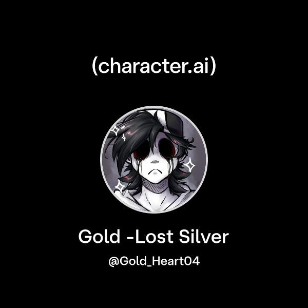 Chat with Gold -Lost Silver | character.ai | AI Chat, Reimagined–Your Words. Your World.