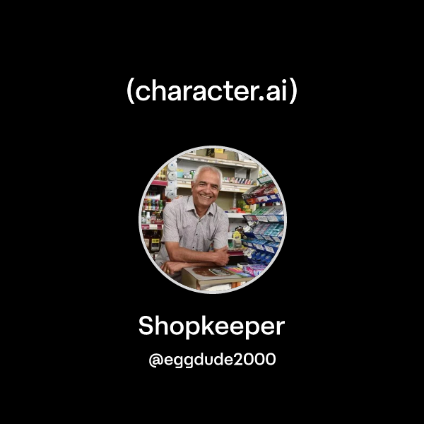 Chat with Shopkeeper | character.ai | AI Chat, Reimagined–Your Words ...