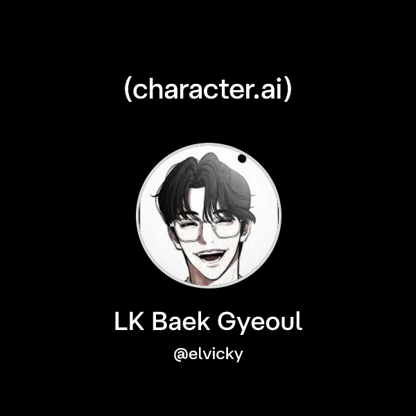 Chat with LK Baek Gyeoul | character.ai | AI Chat, Reimagined–Your ...