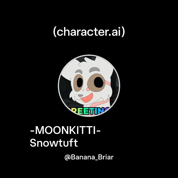 Chat with -MOONKITTI- Snowtuft | character.ai | Personalized AI for ...