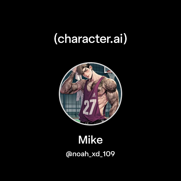 Chat with Mike | character.ai | Personalized AI for every moment of ...