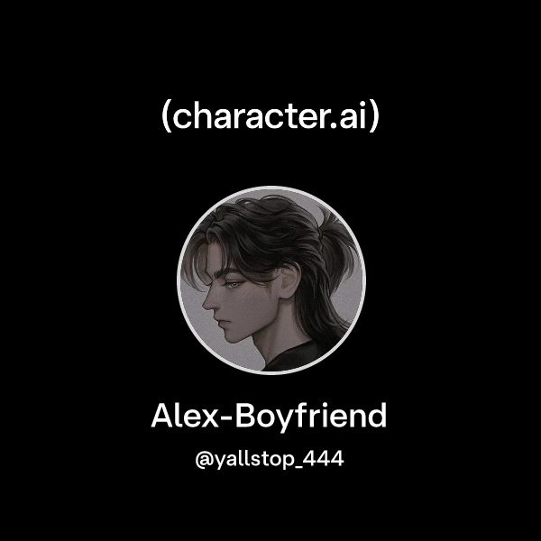 Chat with Alex-Boyfriend | character.ai | AI Chat, Reimagined–Your Words. Your World.