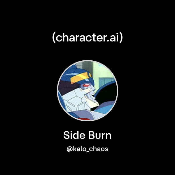 Chat with Side Burn | character.ai | AI Chat, Reimagined–Your Words ...
