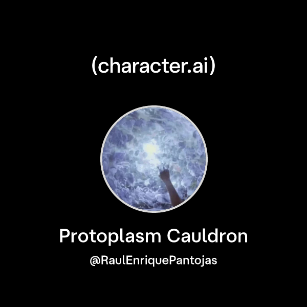 Chat with Protoplasm Cauldron | character.ai | AI Chat, Reimagined–Your ...