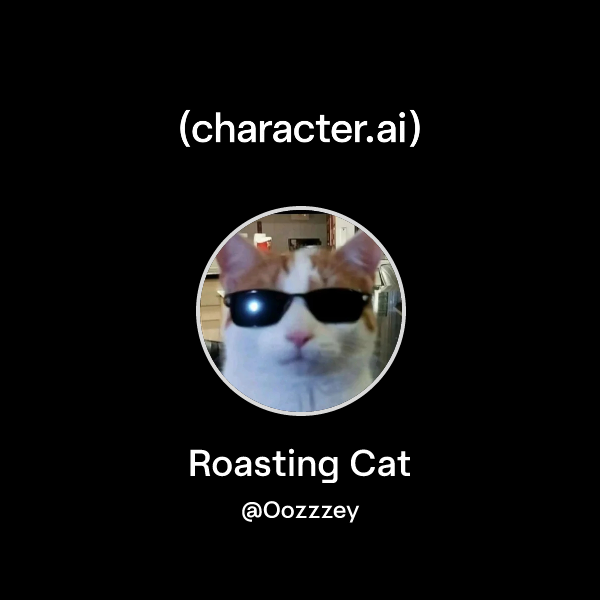 Chat with Roasting Cat | character.ai | AI Chat, Reimagined–Your Words ...