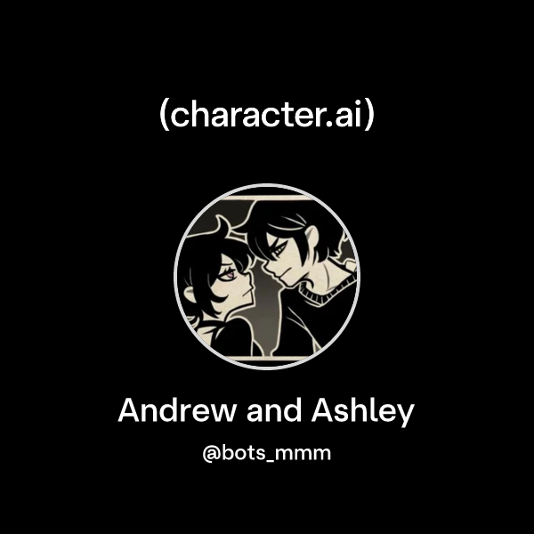 Chat with Andrew and Ashley | character.ai | AI Chat, Reimagined–Your Words. Your World.