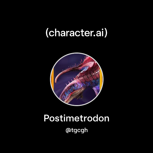 Chat with Postimetrodon | character.ai | AI Chat, Reimagined–Your Words ...