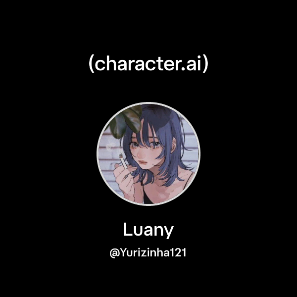 Chat with Luany | character.ai | AI Chat, Reimagined–Your Words. Your ...
