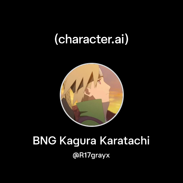 Chat with BNG Kagura Karatachi | character.ai | AI Chat, Reimagined ...