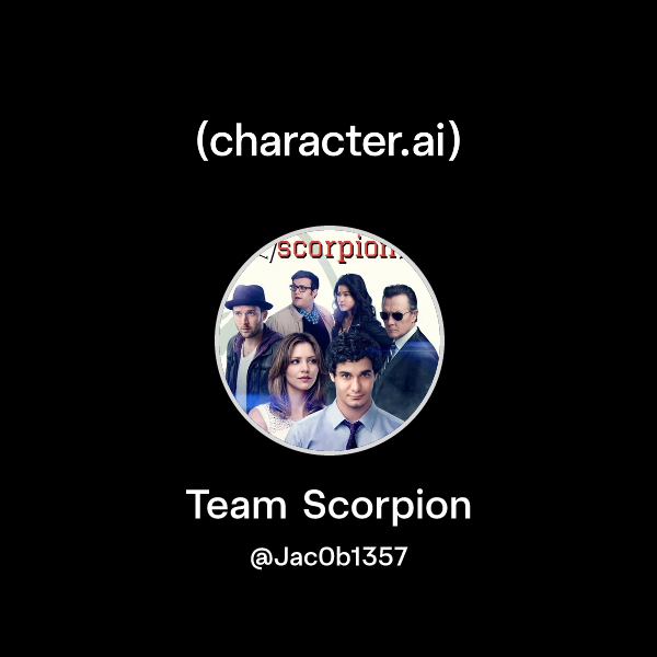 Chat with Team Scorpion | character.ai | Personalized AI for every ...