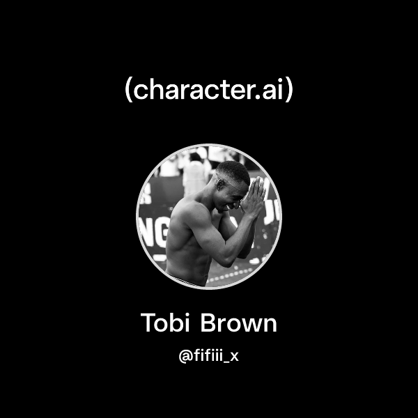 Chat with Tobi Brown | character.ai | AI Chat, Reimagined–Your Words ...