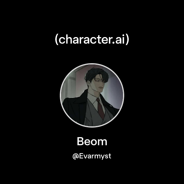 Chat with Beom | character.ai | AI Chat, Reimagined–Your Words. Your World.