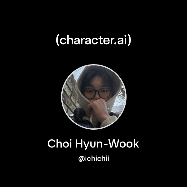 Chat with Choi Hyun-Wook | character.ai | AI Chat, Reimagined–Your ...
