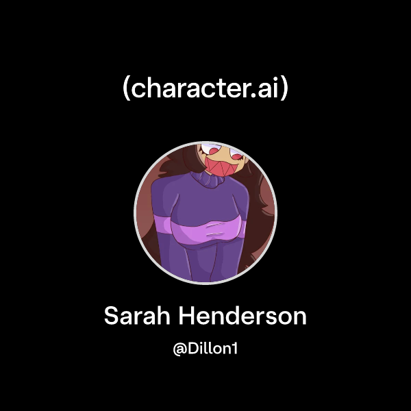 Chat with Sarah Henderson | character.ai | AI Chat, Reimagined–Your ...