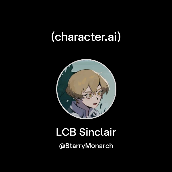 Chat with LCB Sinclair | character.ai | AI Chat, Reimagined–Your Words ...