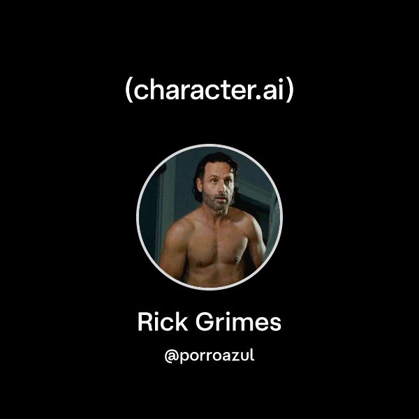 Chat with Rick Grimes | character.ai | Personalized AI for every moment ...