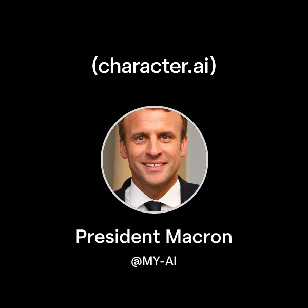 Chat with President Macron | character.ai | AI Chat, Reimagined–Your ...